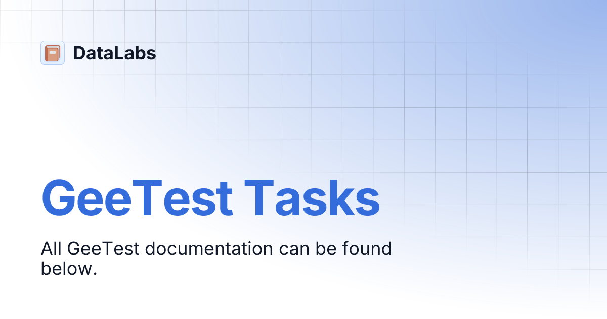 GeeTest Tasks | DataLabs