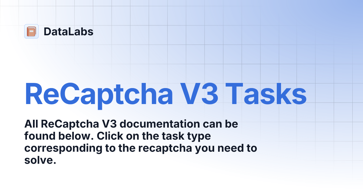 ReCaptcha V3 Tasks | DataLabs