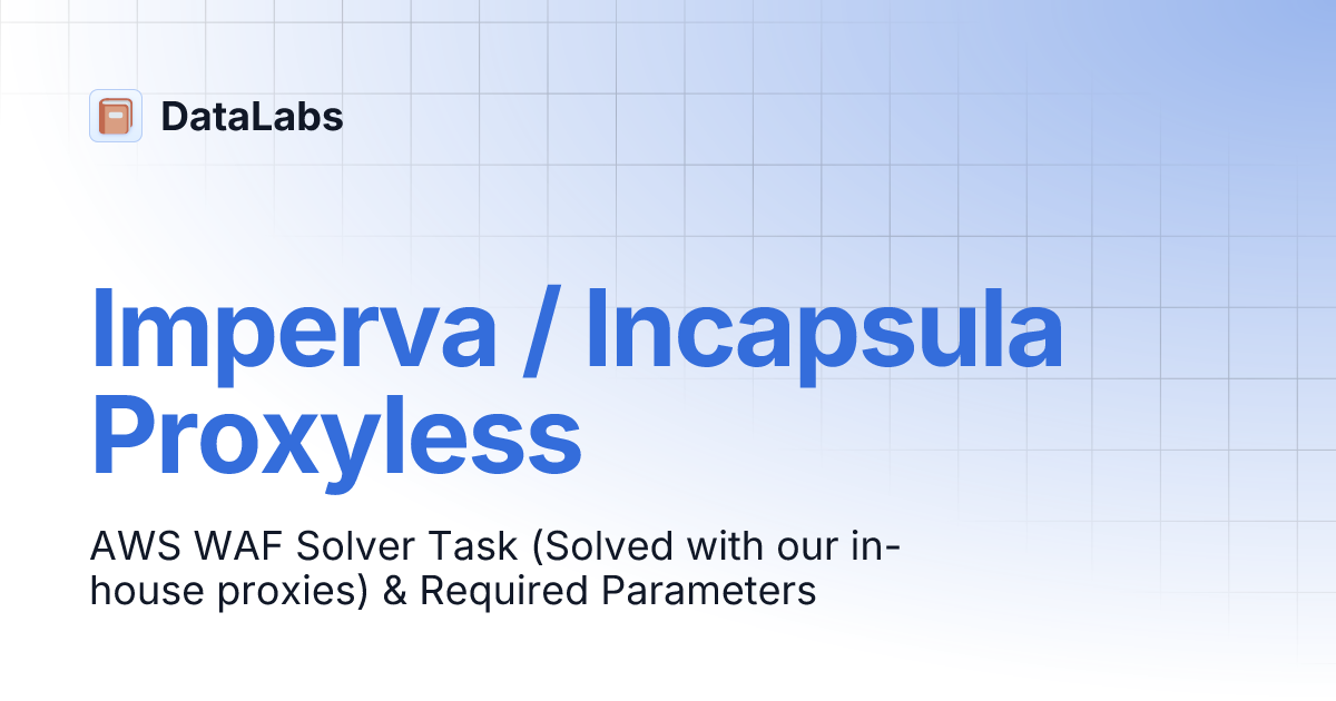 Imperva / Incapsula Proxyless | DataLabs