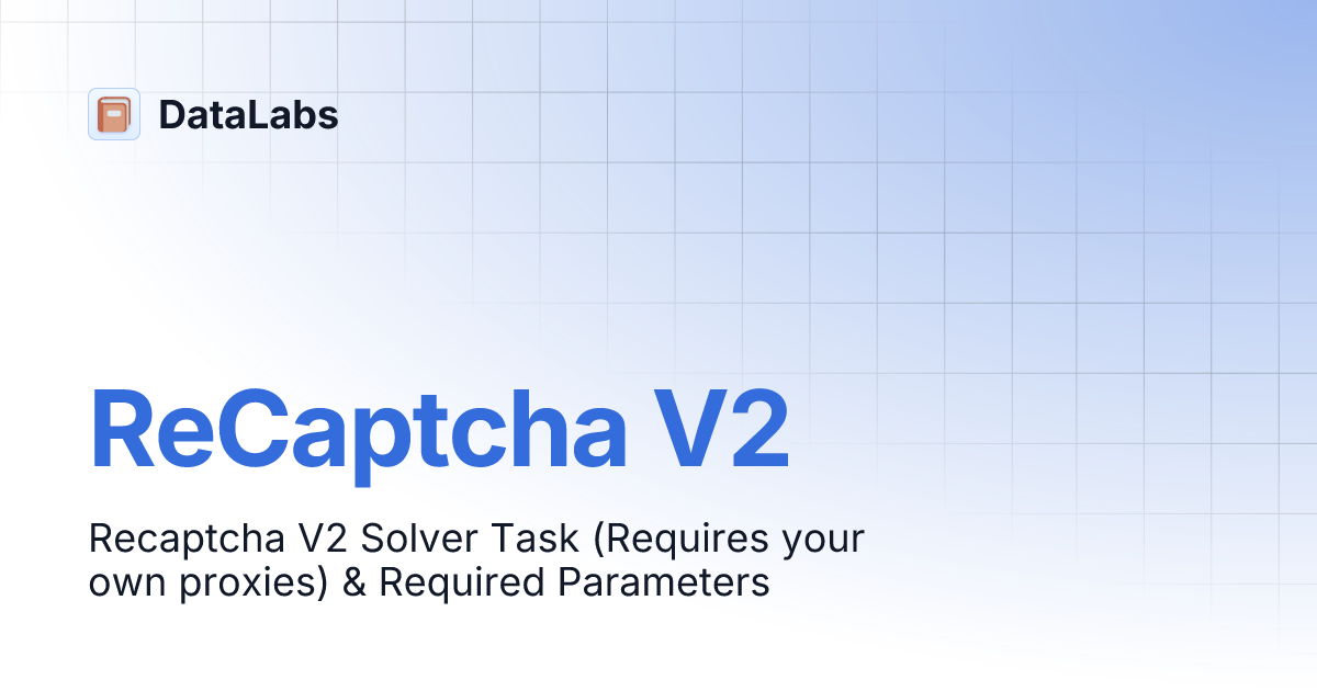 ReCaptcha V2 | DataLabs